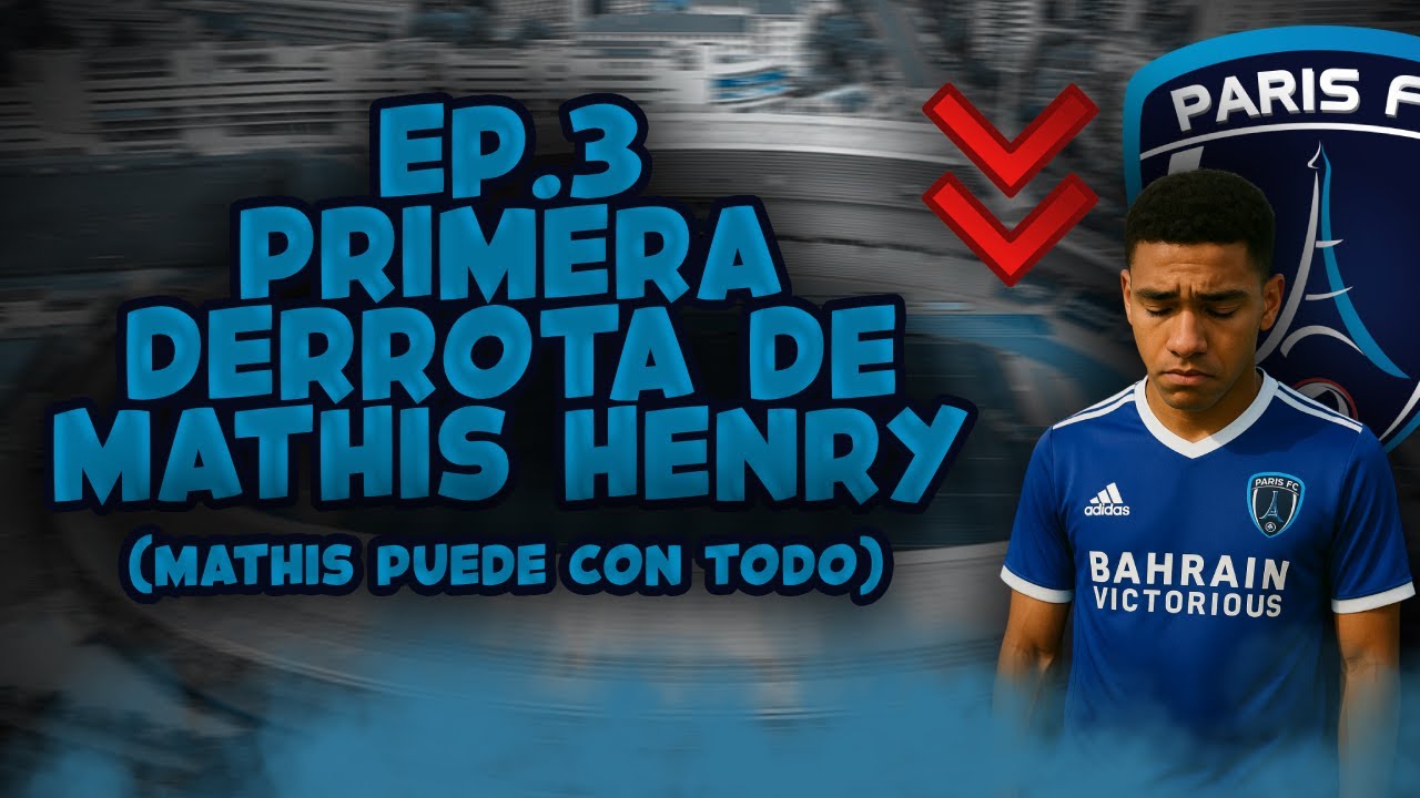 EP.3 PRIMERA DERROTA DE MATHIS HENRY! - YouTube