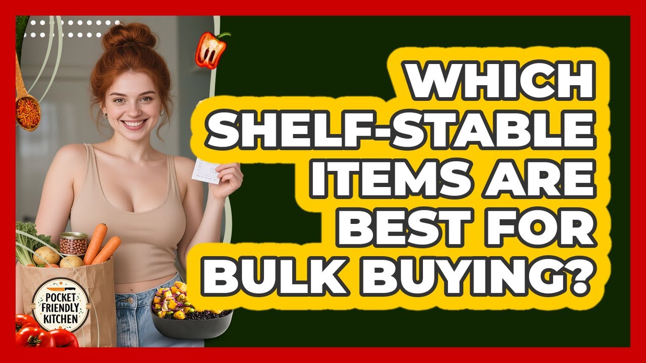 Which Shelf-stable Items Are Best For Bulk Buying? - Pocket Friendly ...
