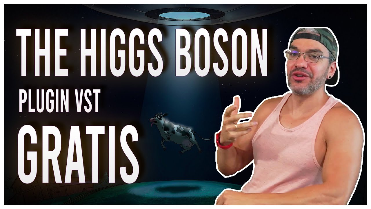 THE HIGGS BOSON Plugin VST Gratis!! INCREÍBLE - YouTube