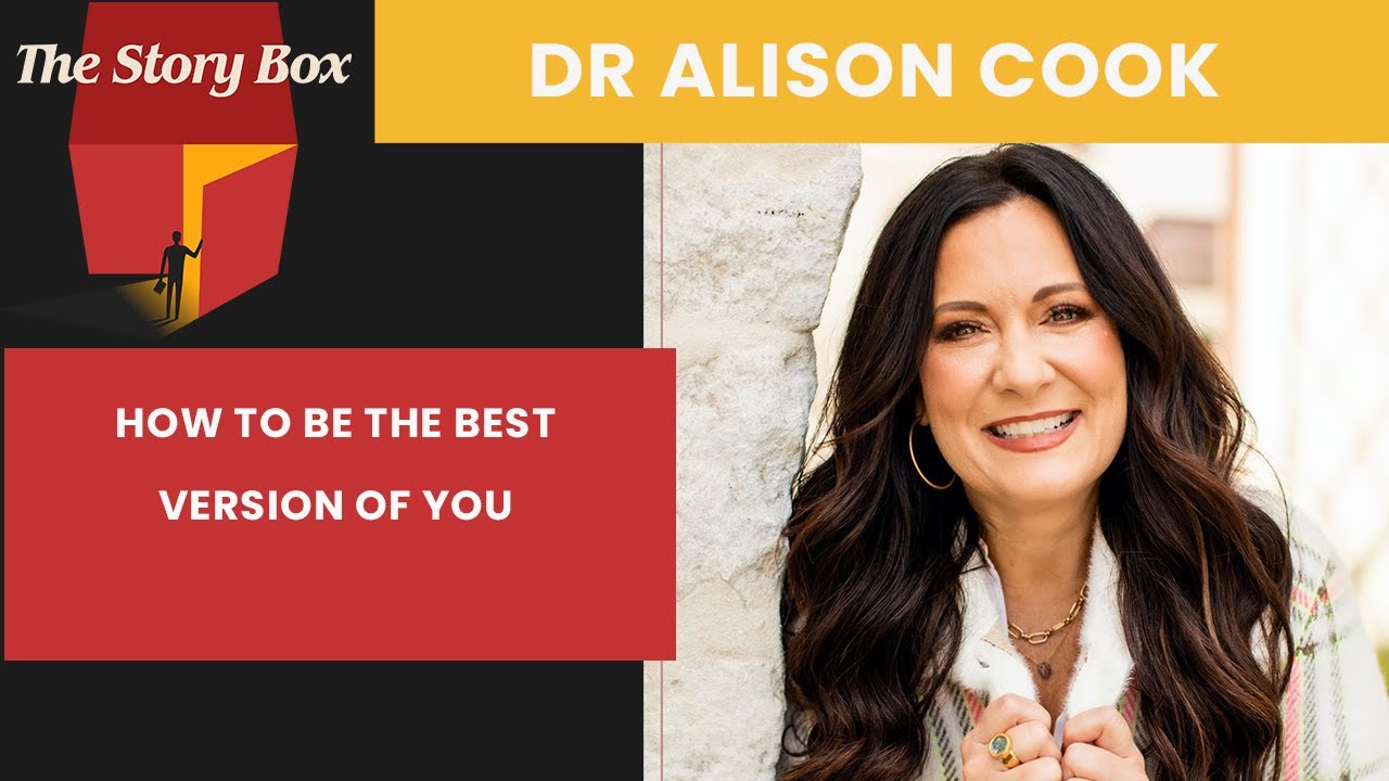 How To Be The Best Version of You | Dr Alison Cook - YouTube