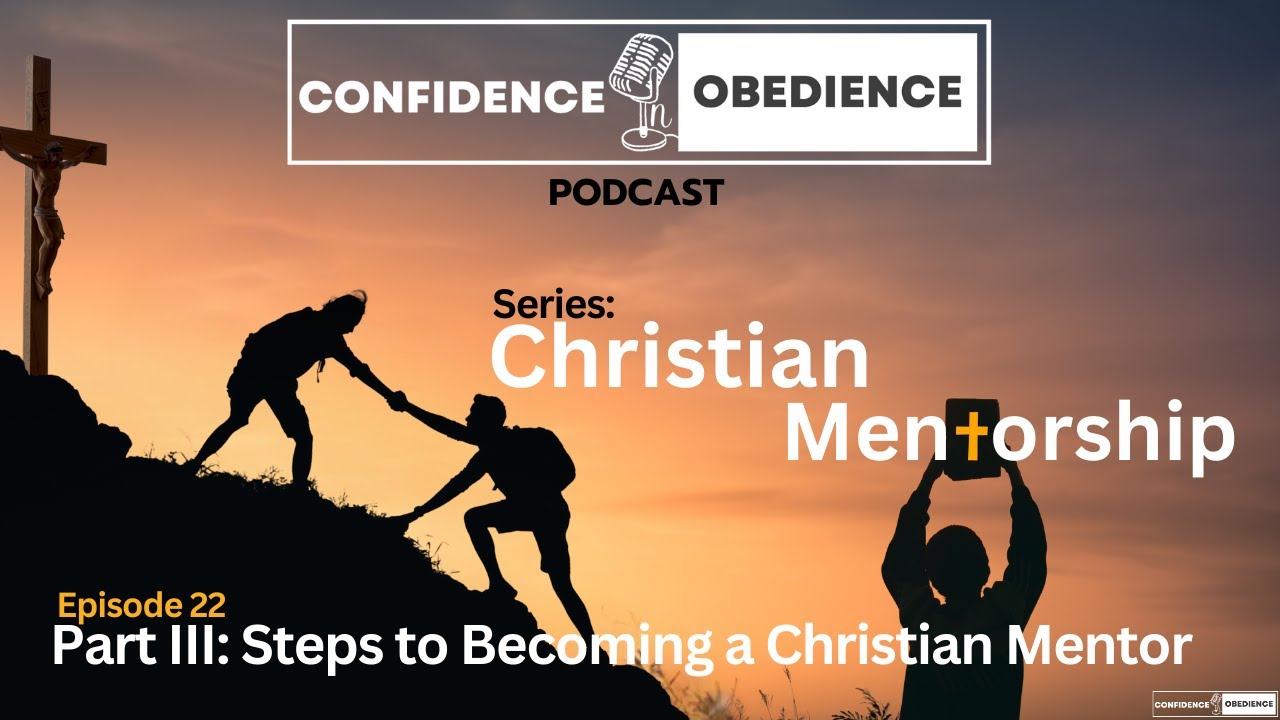 Christian Mentorship: Part 3 - How to Become a Christian Mentor? - YouTube