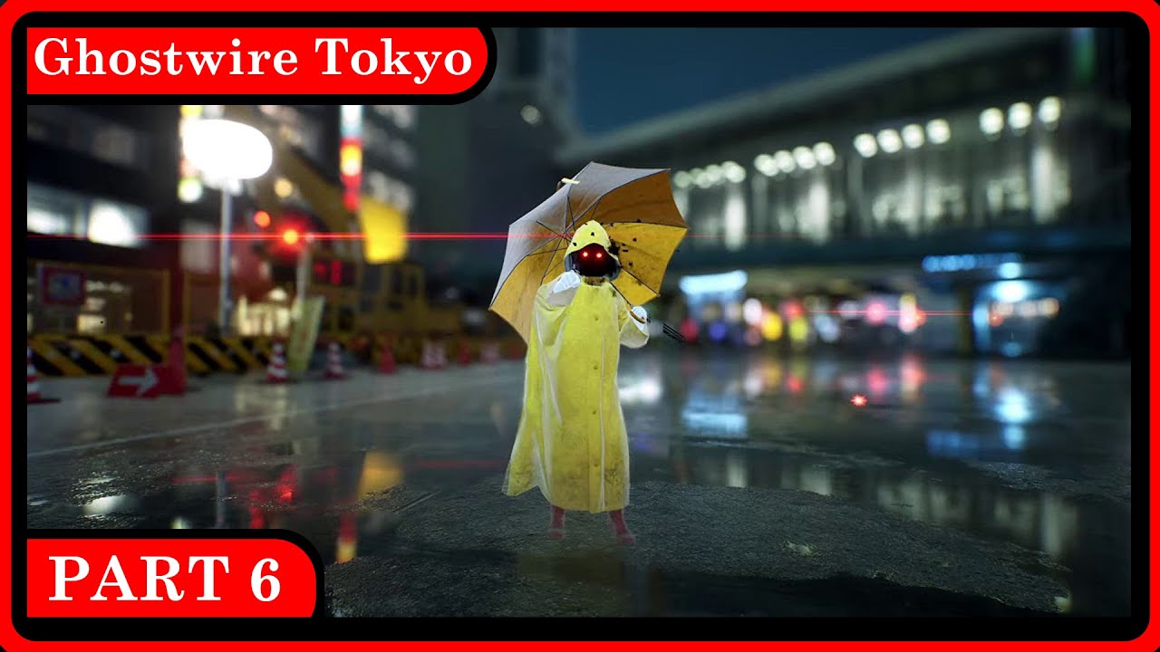 Ghostwire Tokyo Let`s Play like a Pro | A Super Amazing Walkthrough Part 6 - YouTube