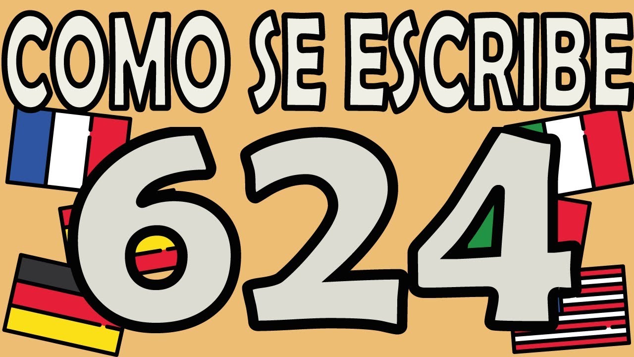 Como se Escribe el Número 624 - YouTube