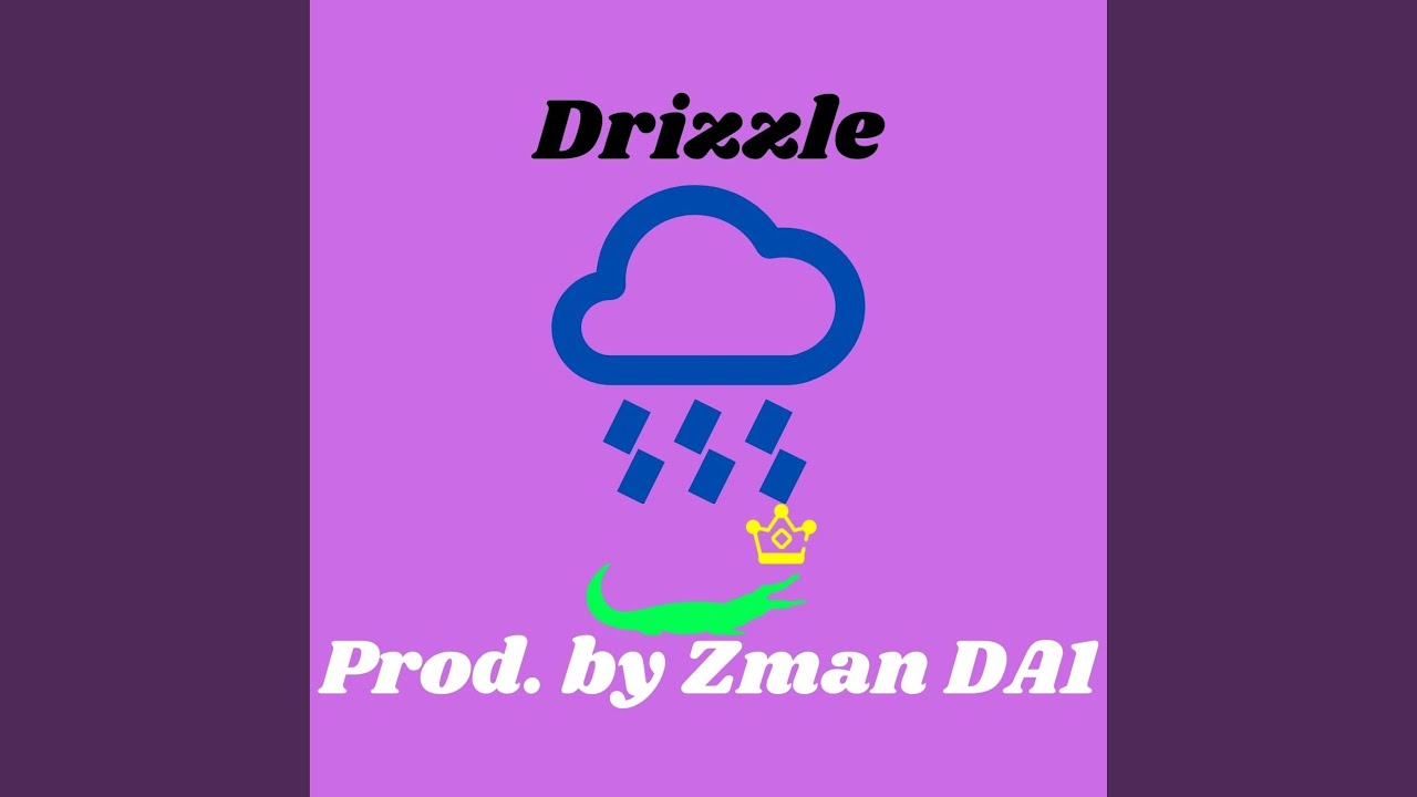 Drizzle - YouTube