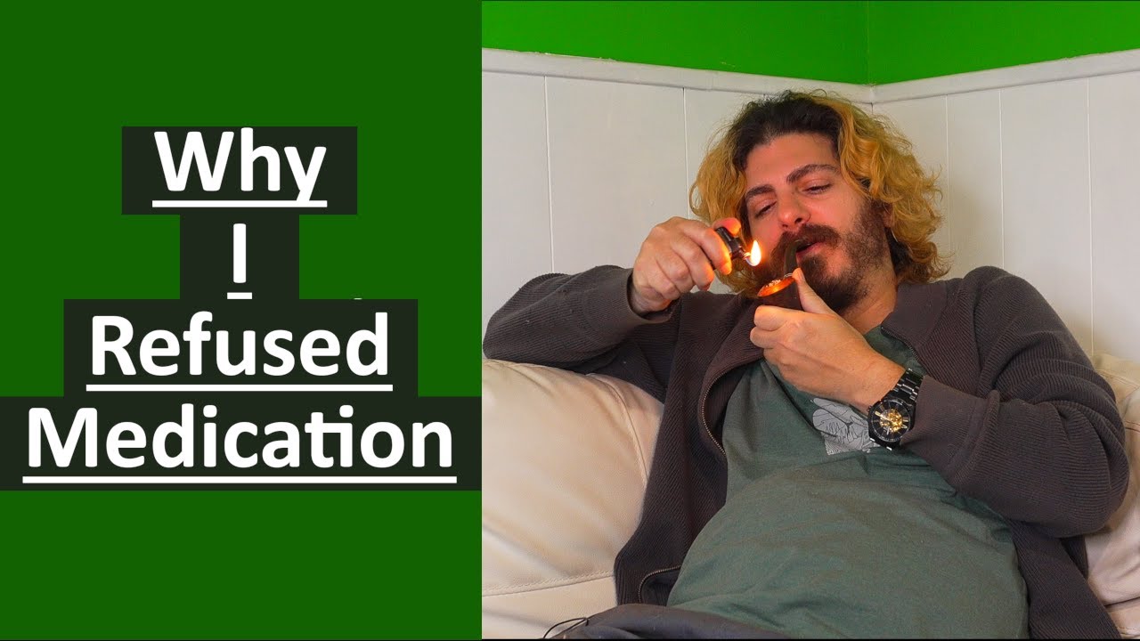 Why I Refused to Take my Medication - YouTube