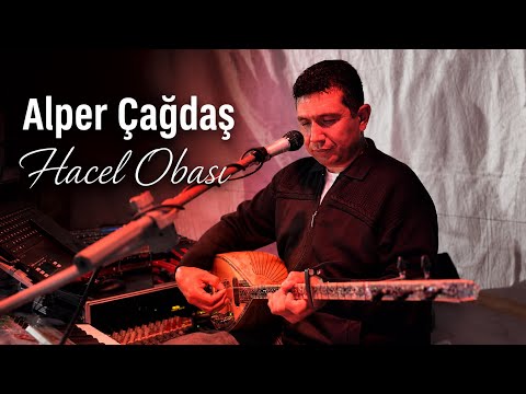 Alper Çağdaş – Hacel Obası