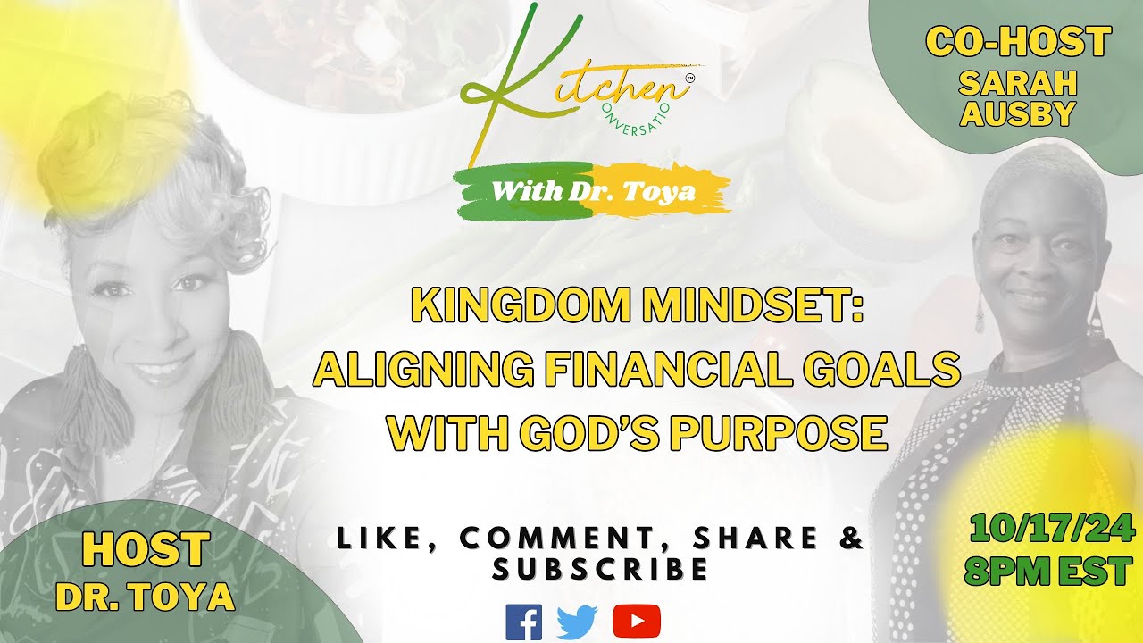 Kingdom Mindset: Aligning Financial Goals with God’s Purpose - YouTube