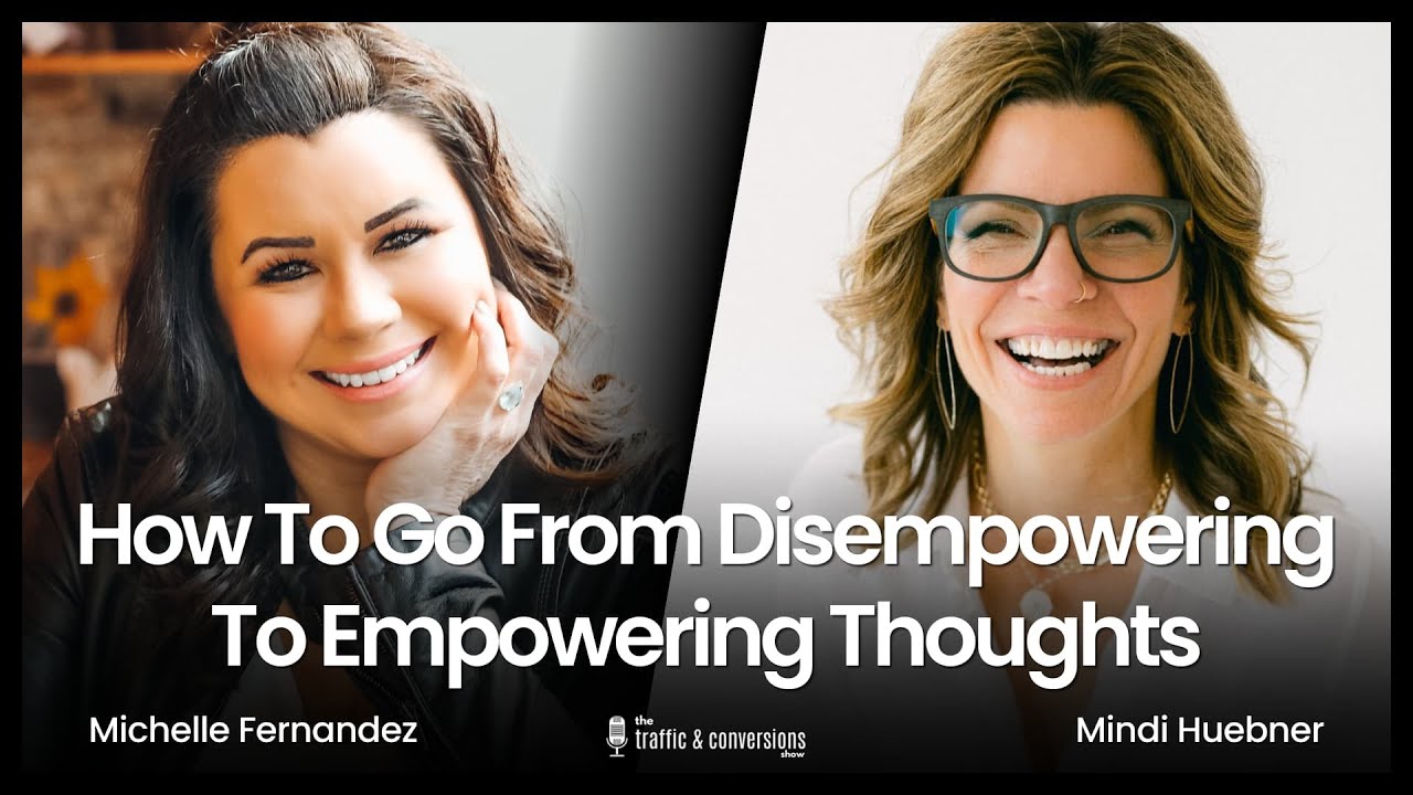 How To Go From Disempowering To Empowering Thoughts with Mindi Huebner - YouTube