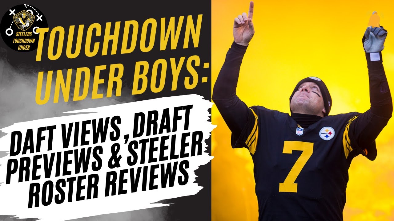 Steelers TDU Boys - Ep. 9: Daft QB views, Draft Previews & Steelers 53-man Roster Reviews - YouTube
