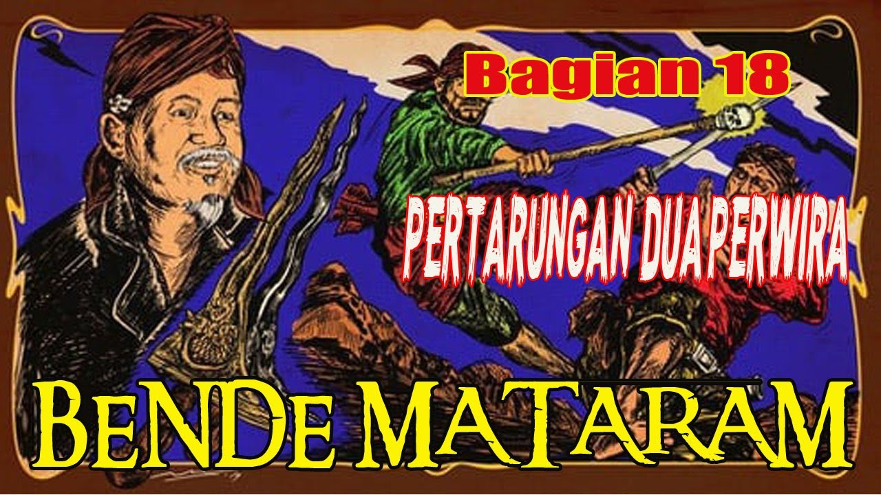 BENDE MATARAM - PERTARUNGAN DUA PERWIRA - YouTube