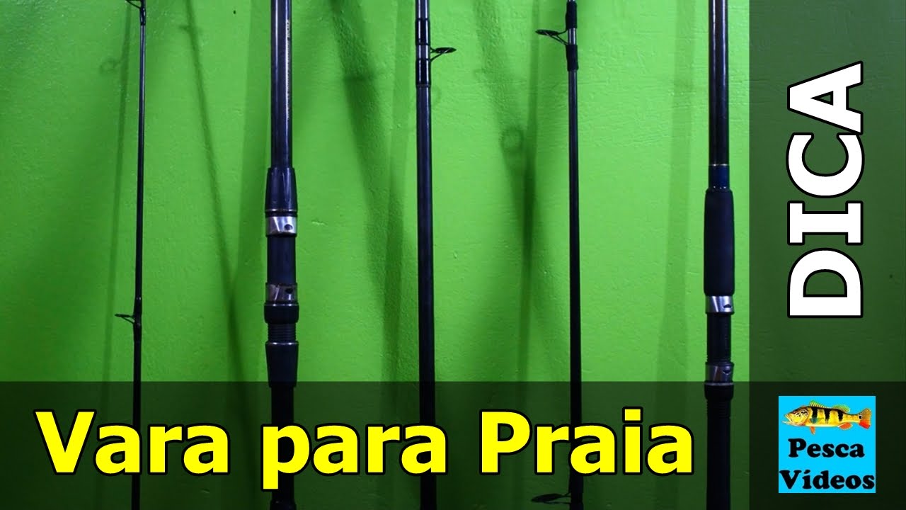 Dica - Como Escolher uma Vara para Pesca de Praia - [Pesca Vídeos ...