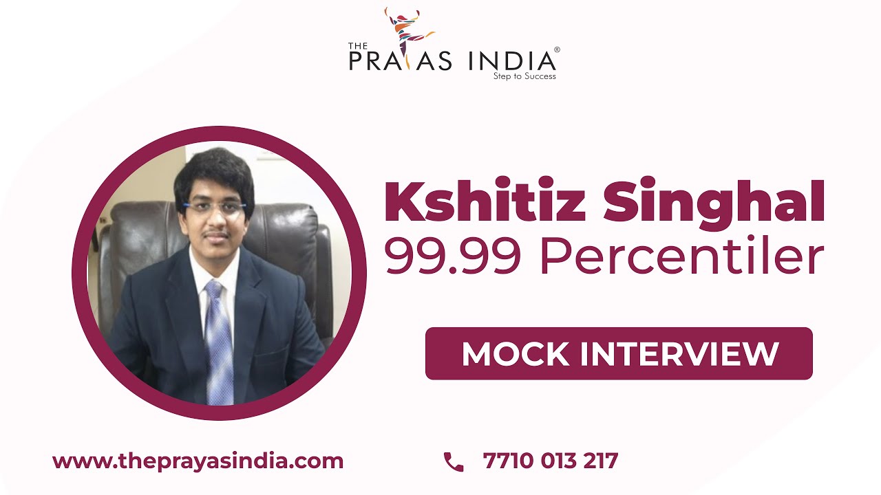 Mock Interview - Kshitiz Singhal - 99.99 Percentiler - YouTube