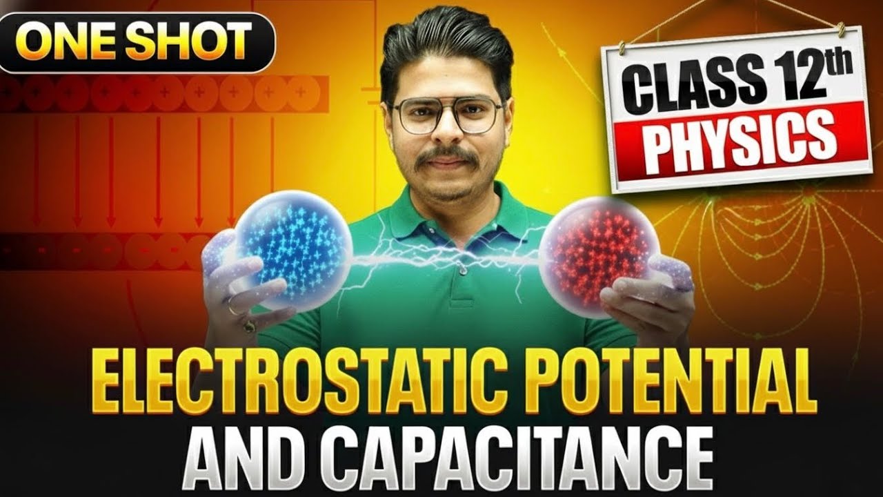 Electrostatic Potential and Capacitance | Class 12 Physics Chapter 2 ...