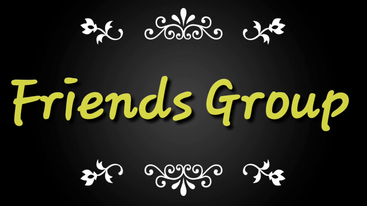 Friends group - YouTube