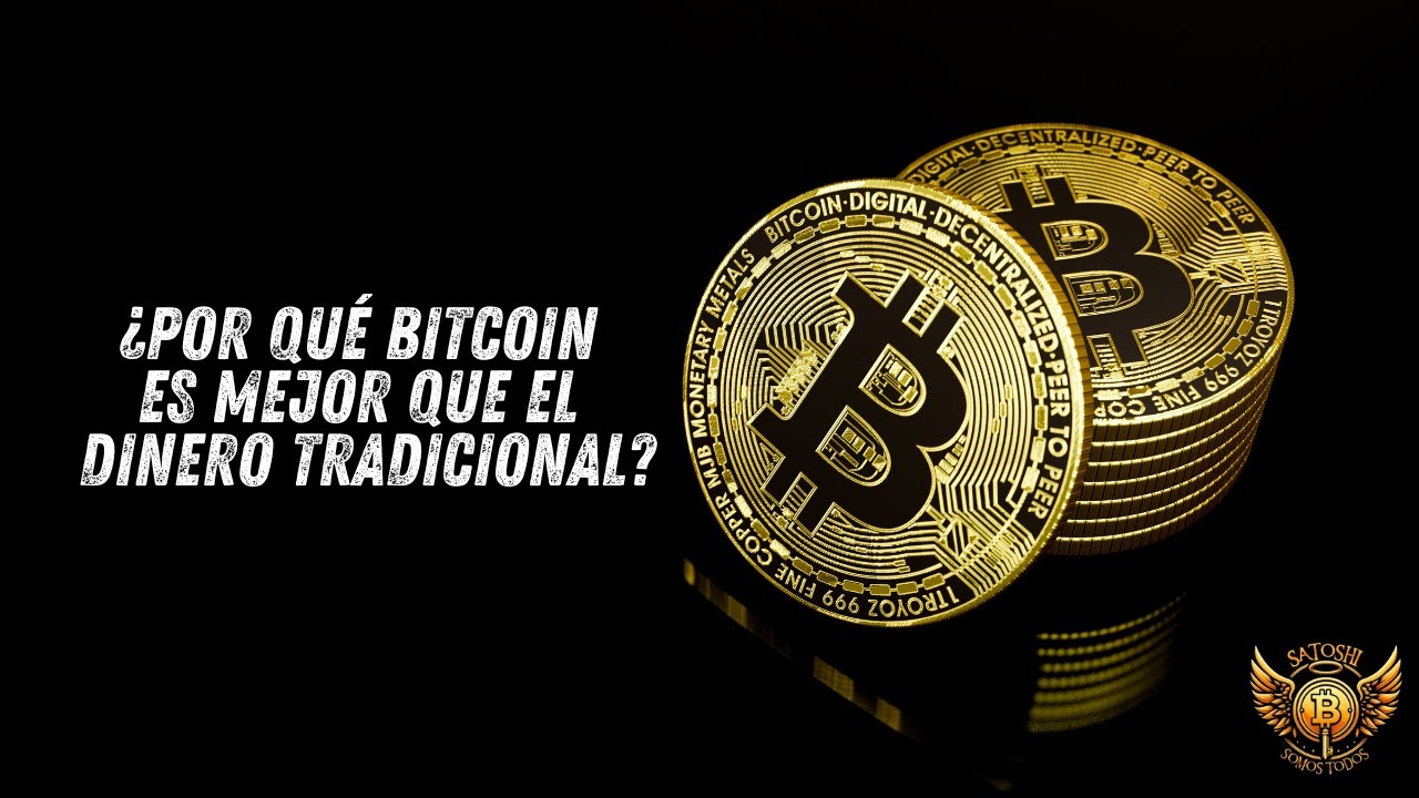 Bitcoin vs Dinero Tradicional: Historia, Fallos del Sistema y Ventajas ...