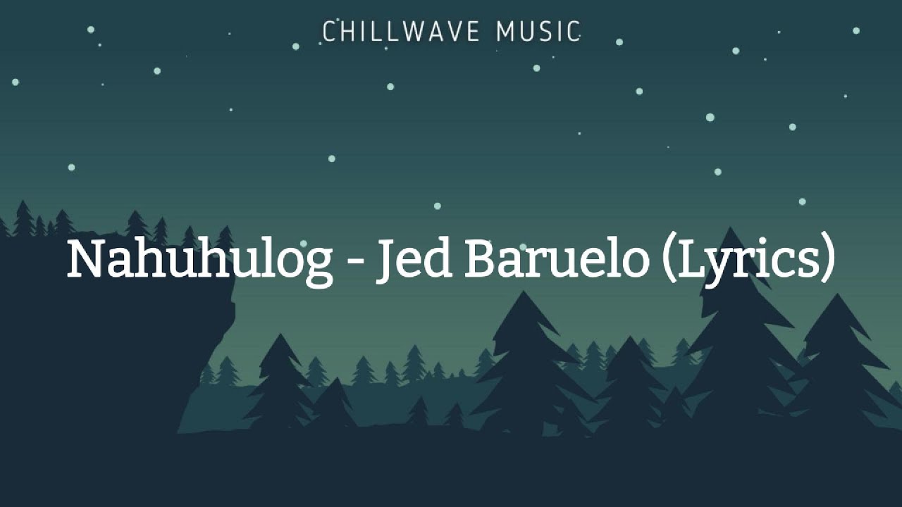 Nahuhulog - Jed Baruelo (Lyrics) - YouTube