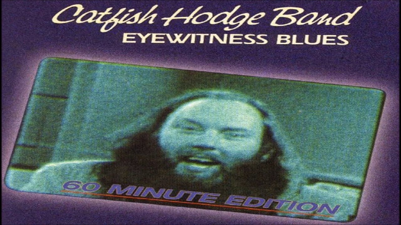 CATFISH HODGE BAND - Going Down Slow - YouTube