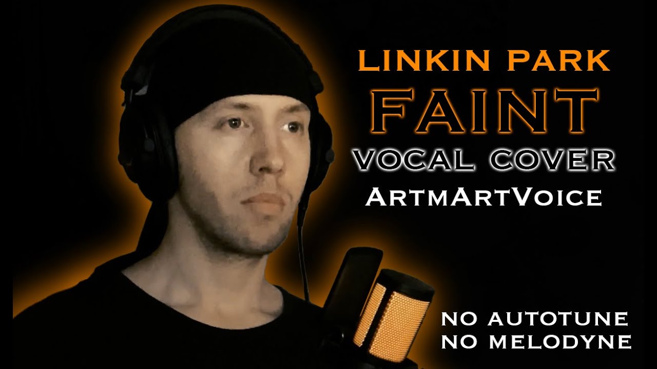 Linkin Park - Faint vocal cover ArtmArtVoice - YouTube