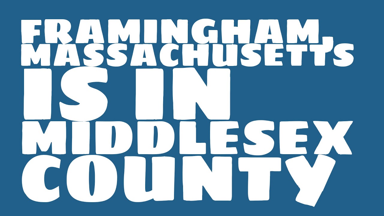 What county is Framingham, Massachusetts in? - YouTube