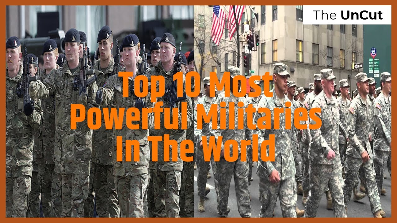Top 10 Most Powerful Militaries In The World | #TheUncut #Top10 # ...