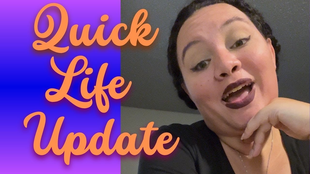 Quick Life Update - YouTube