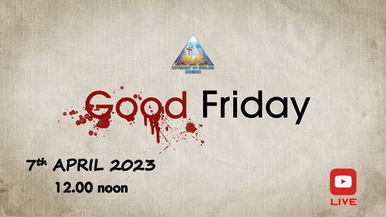 Good Friday Service | 7 April 2023 | 12noon - YouTube