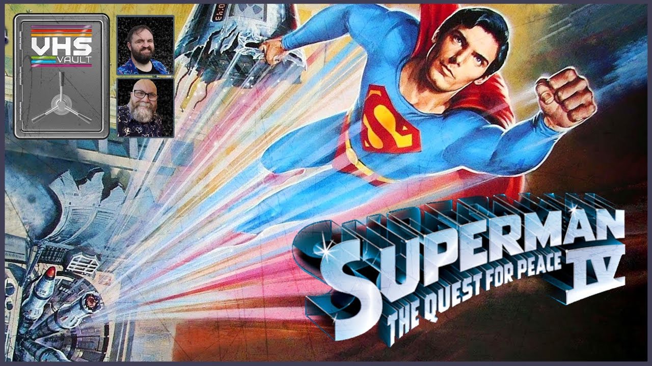Superman IV: The Quest for Peace | The VHS Vault - YouTube