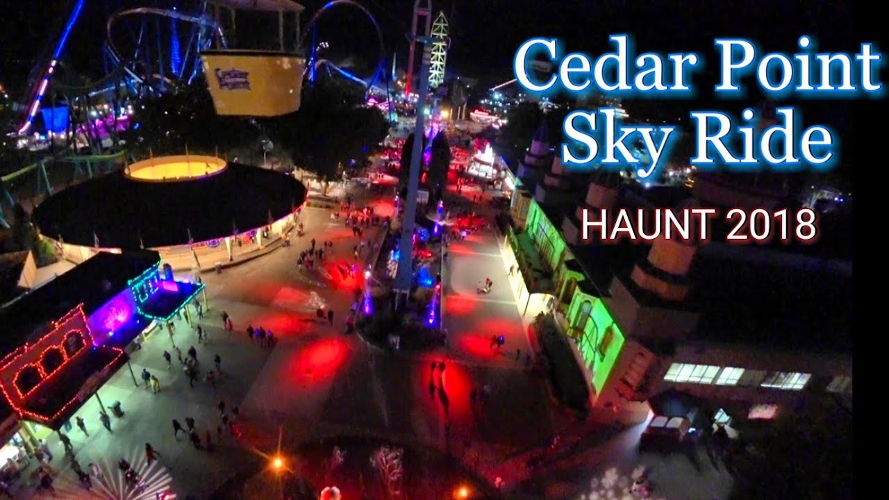 Cedar Point Haunt /// view from sky ride - YouTube