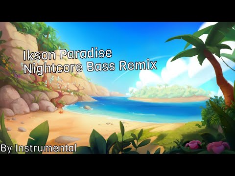 Ikson Paradise Nightcore Remix ( By Instrumental ) - YouTube Music