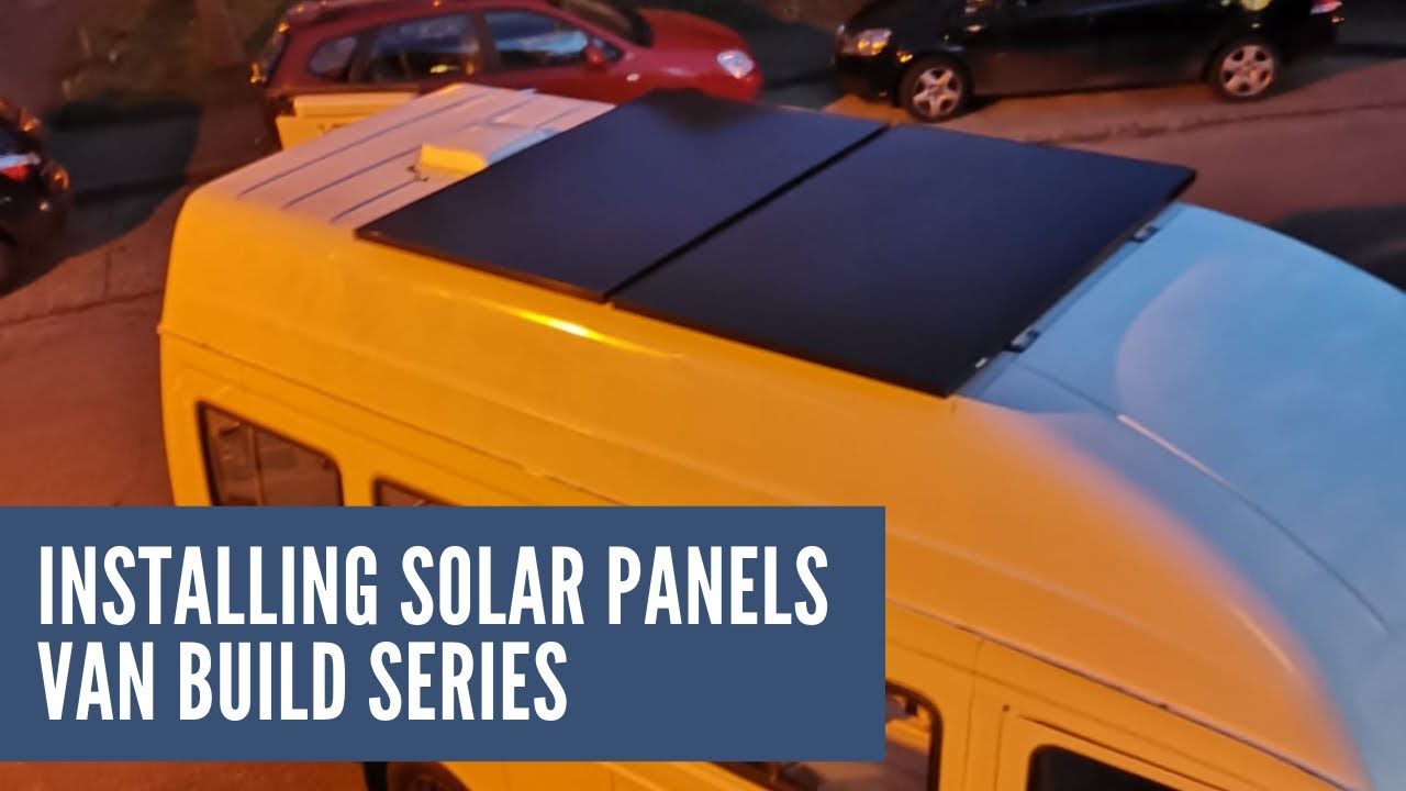Installing the Solar Panels | Off Grid Living | Van Build Series - YouTube