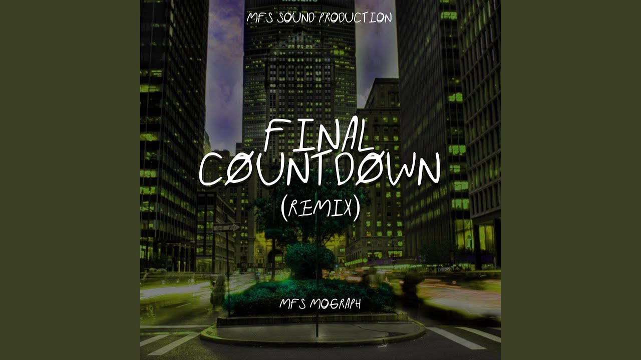 Final Countdown (Remix) - YouTube