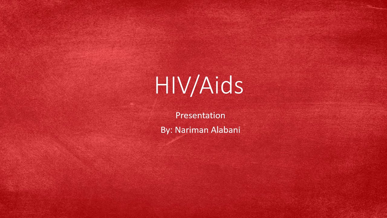 HIV/Aids Presentation - YouTube