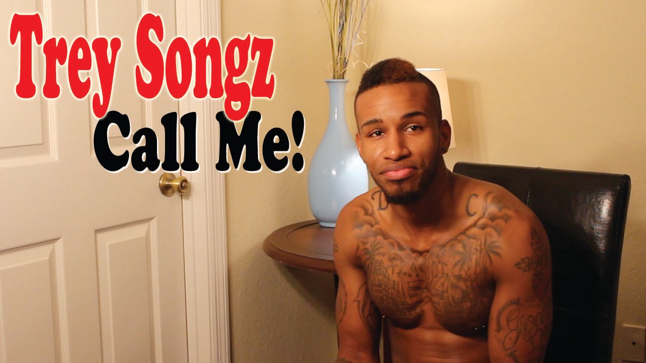 Sexy Trey Songz Call Me Youtube