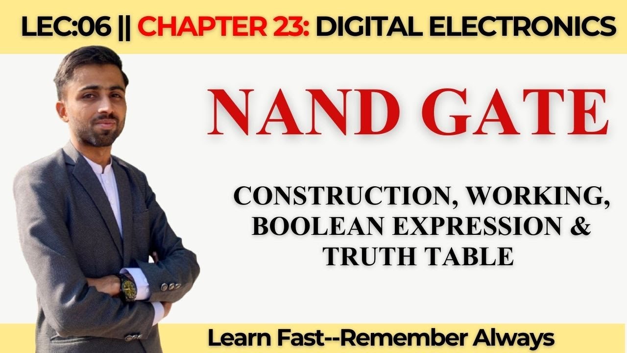 Lec 6 | NAND GATE | Construction, Working, Boolean Expression & TRUTH ...