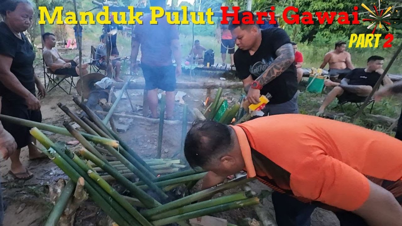MANDUK PULUT HARI GAWAI // Part 2 - Persediaan Hari Gawai Dayak - YouTube
