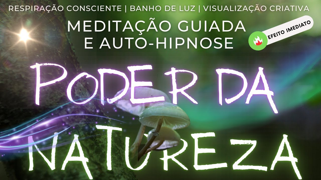 CONEXÃO COM OS PODERES ELEMENTAIS | Meditação Guiada e Auto-hipnose ...