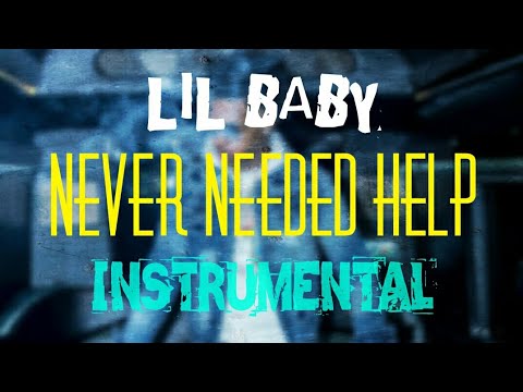 Lil Baby - Never Needed Help [INSTRUMENTAL] | Prod. by IZM