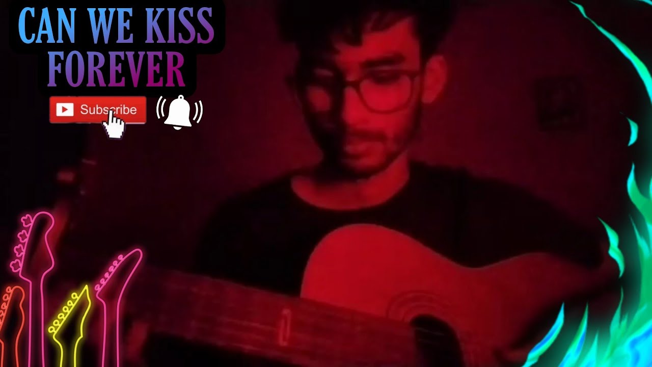 CAN WE KISS FOREVER 🥀 (fingerstyle cover) | Niladri Biswas | - YouTube