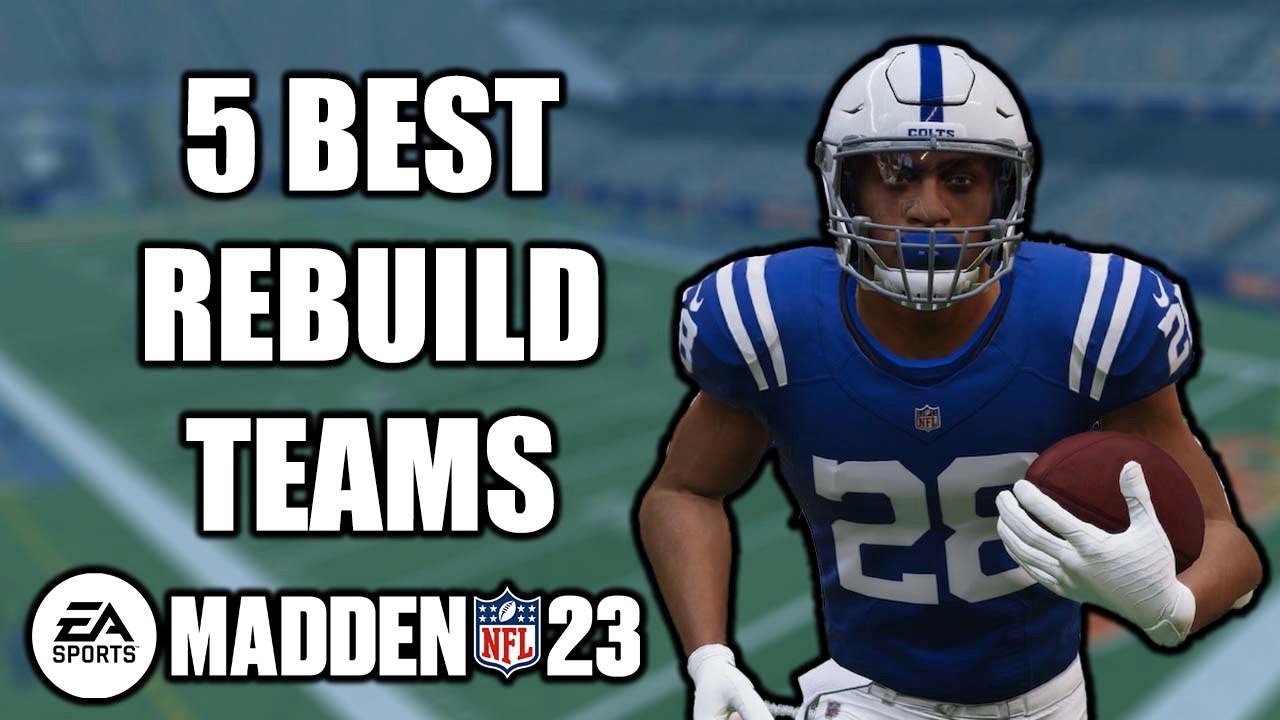 5 BEST Teams to Rebuild in Madden 23 (Updated) - YouTube