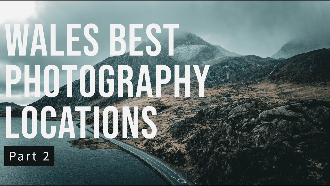 Exploring Wales best photography spots - Part 2 - YouTube