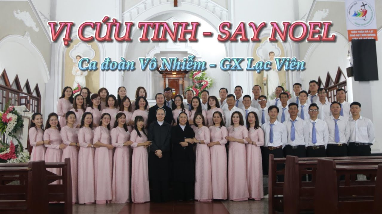 Vị Cứu Tinh, Say Noel - Lm Kim Long | Ca đoàn Vô Nhiễm - GX Lạc Viên ...