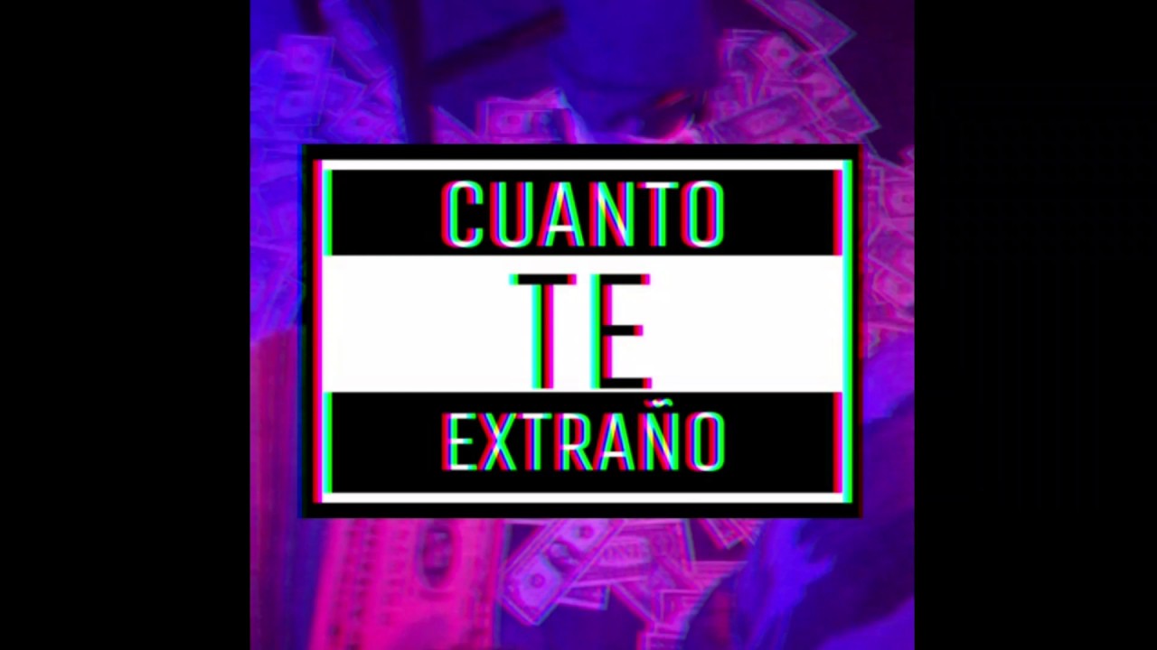 Cuanto te extraño - YouTube