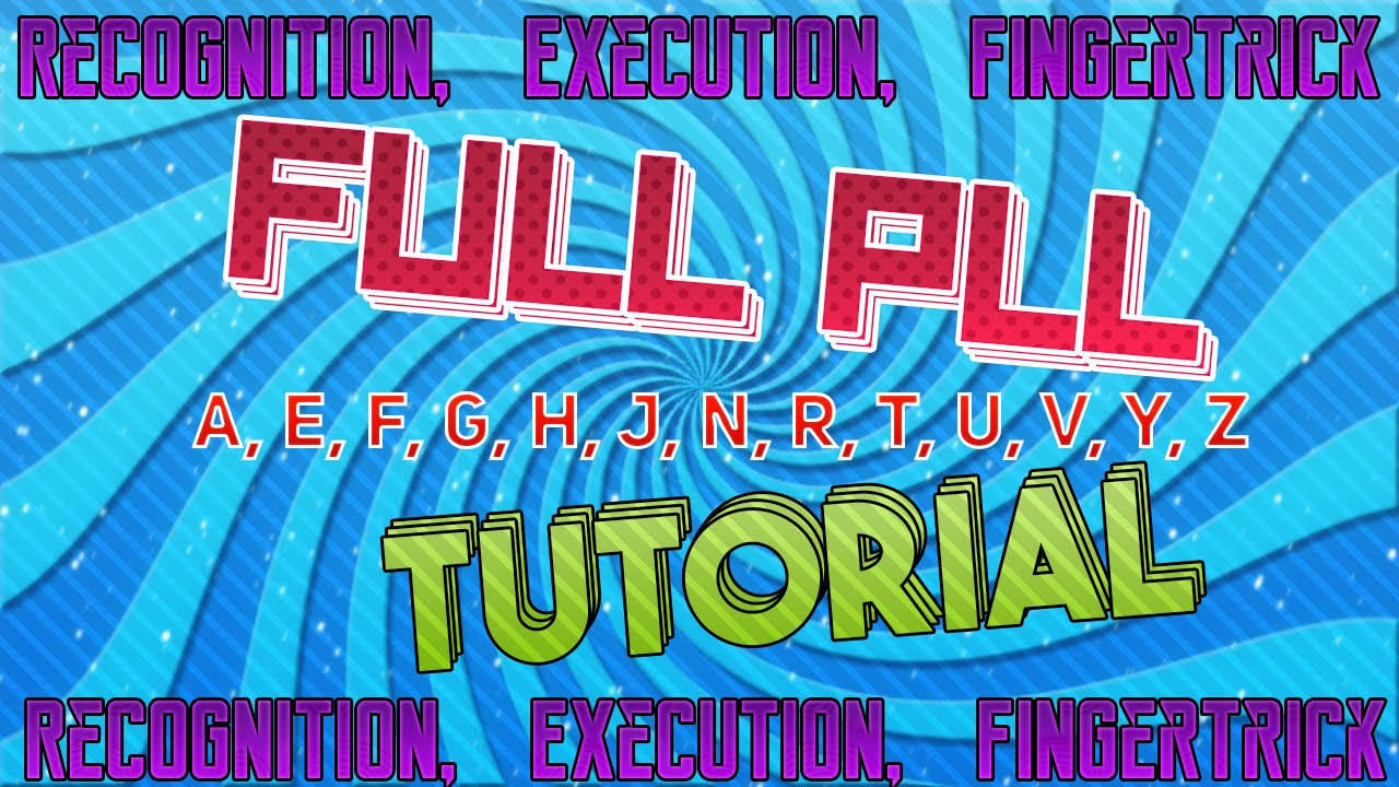 FULL PLL TUTORIAL (RECOGNITION, EXECUTION & FINGERTRICK) - YouTube