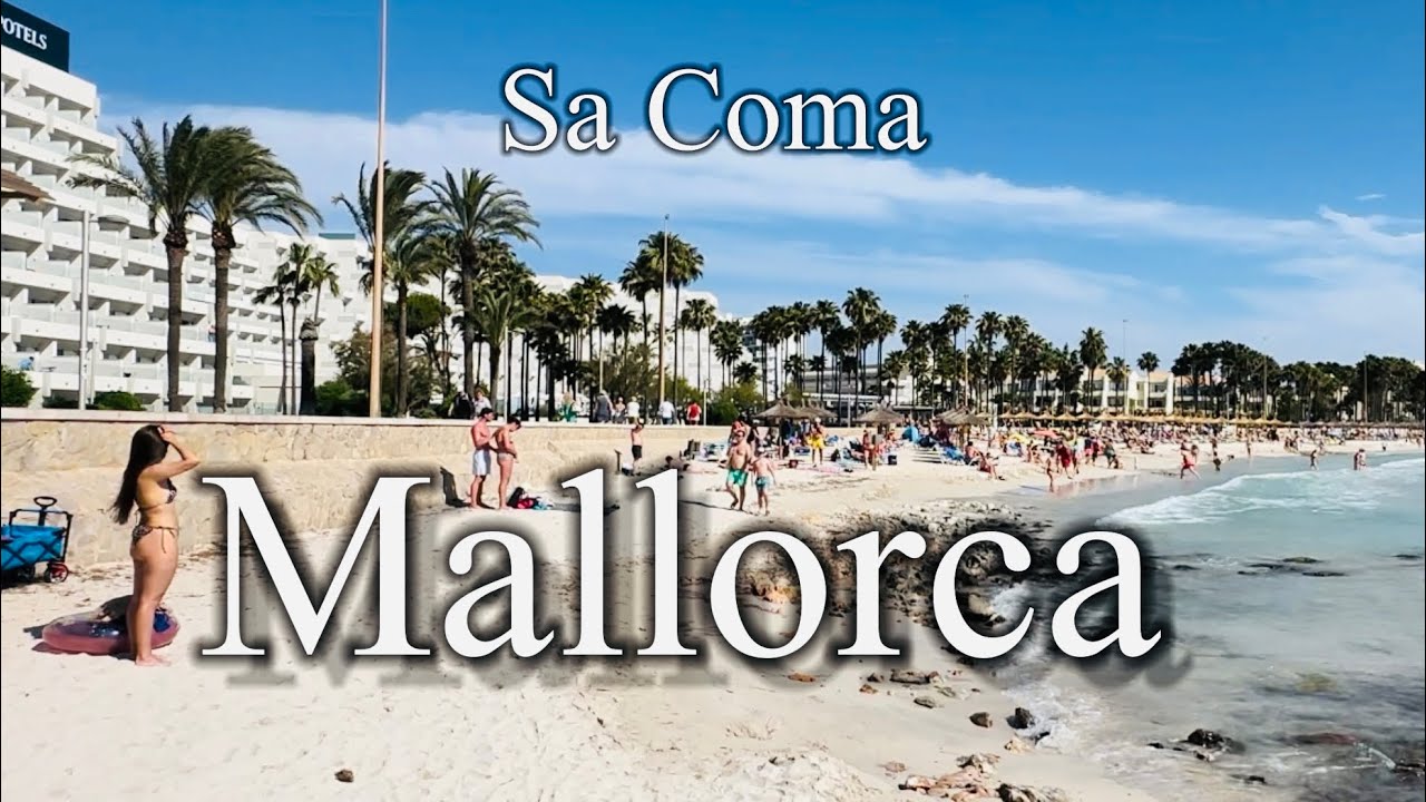 Sa Coma - Beach tour, Jun 2024 | Most Beautiful Place in Mallorca Spain ...