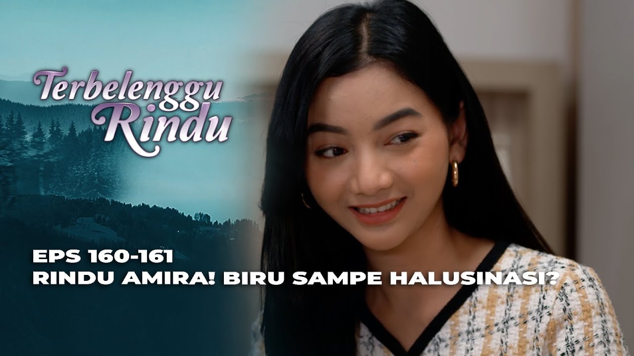 BIRU LAGI MERIANG (MERINDUKAN KASIH SAYANG)‼️ - TERBELENGGU RINDU EPS ...