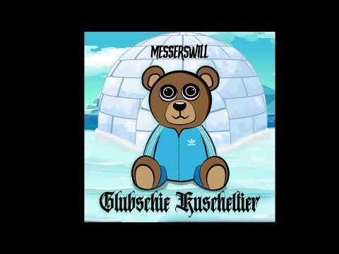 Messerswill - Glubschie Kuscheltier - Prod by Hecto Beats