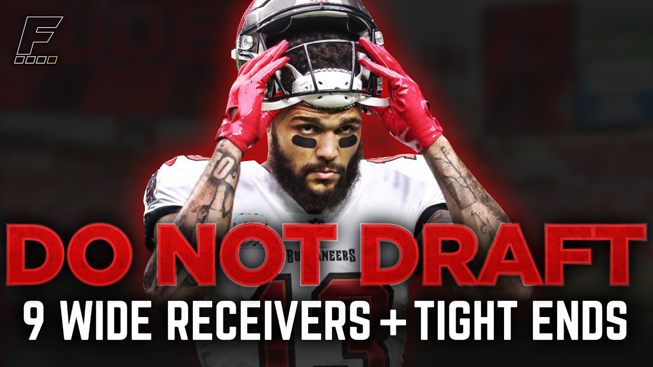 9 Wide Receivers and Tight Ends on Our DO NOT DRAFT List (2021 Fantasy ...