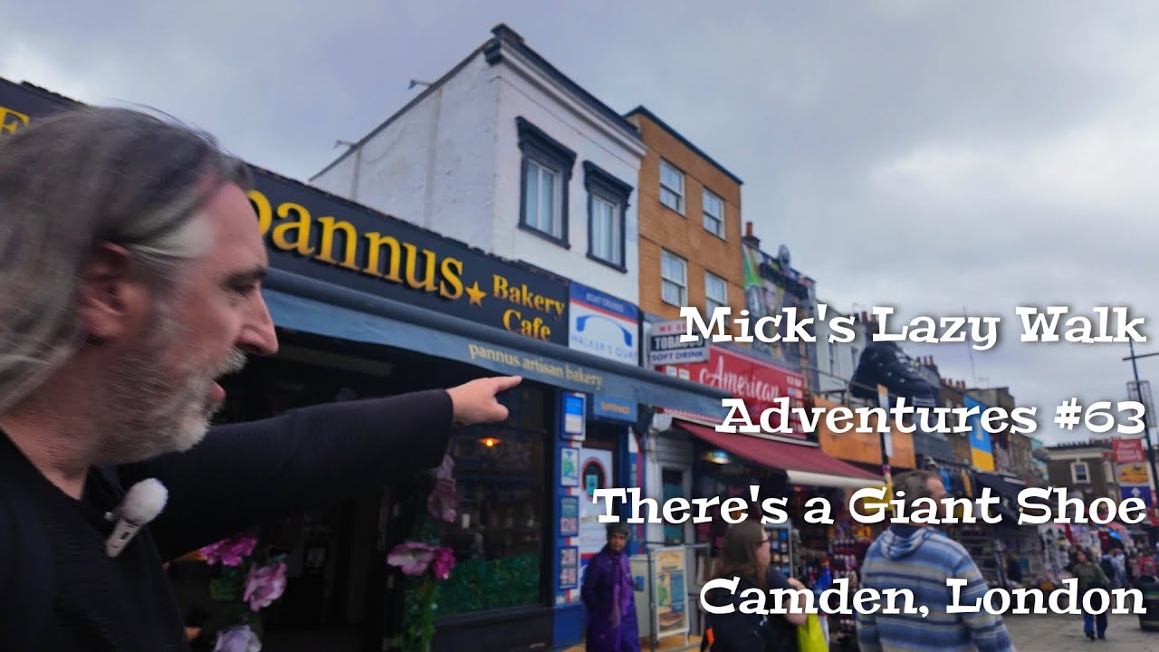 Mick's Lazy Walk Adventures 63 - There's a Giant Shoe - Camden, London ...