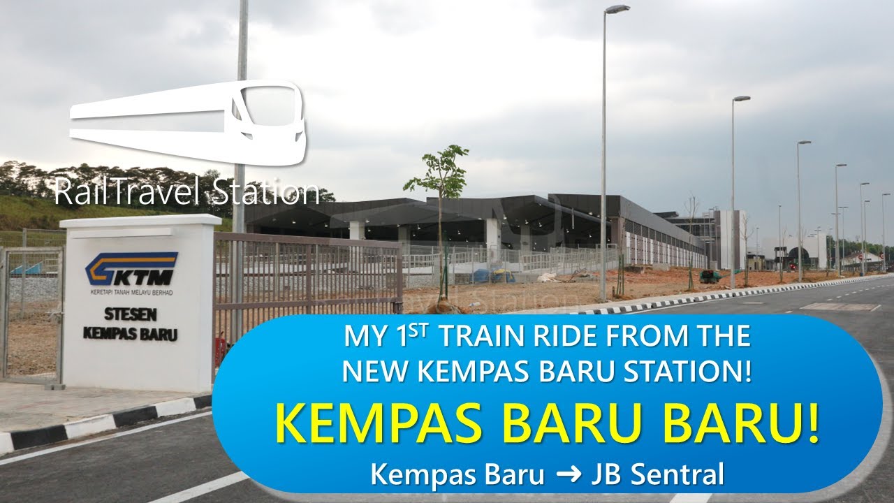 KEMPAS BARU BARU! FIRST DAY KTM RIDE FROM NEW STATION! Ekspres Selatan ...