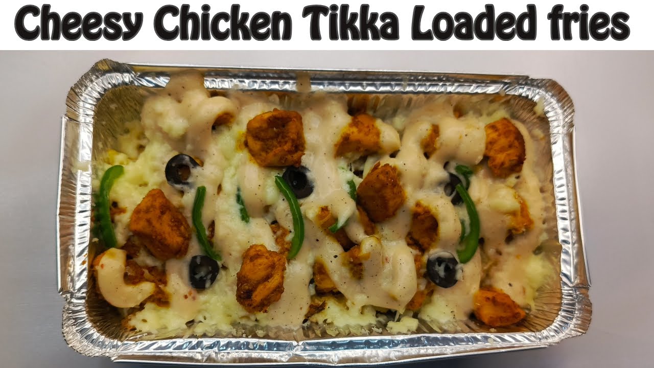 Cheesy Chicken Tikka Loaded fries | Loaded fries at home I By ...